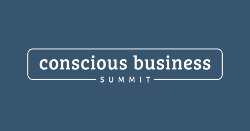 Conscious Business Summit - Upgrade - Conscious Business