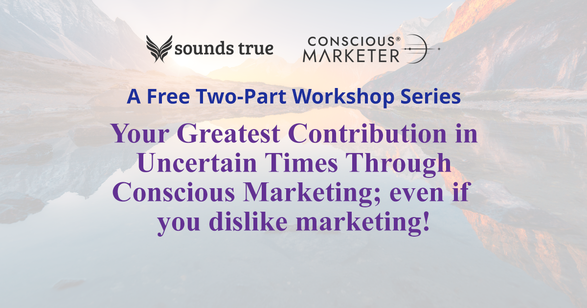 Conscious Marketing Webinar Series Confirm - Conscious Business